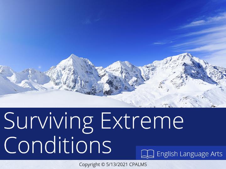 Surviving Extreme Conditions