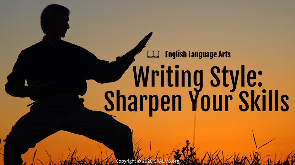 Writing Style: Sharpen Your Skills