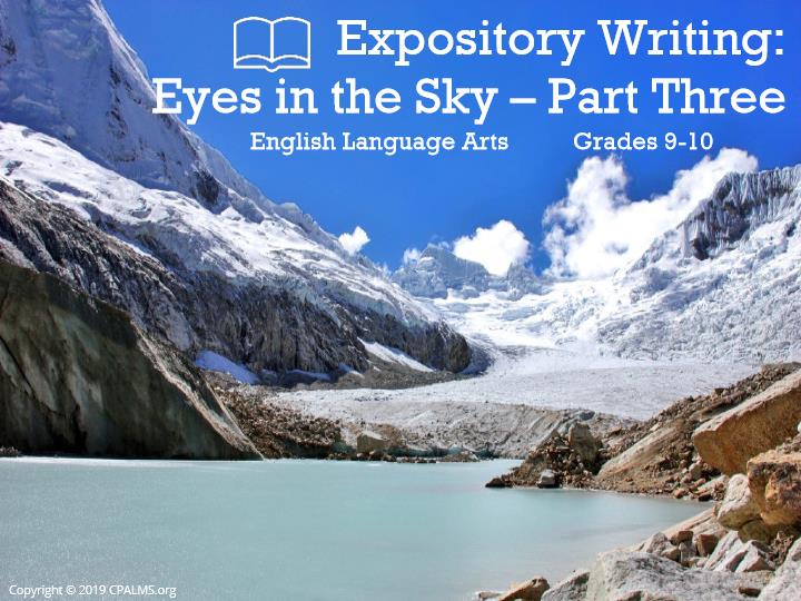Expository Writing: Eyes in the Sky (Part 3 of 4)