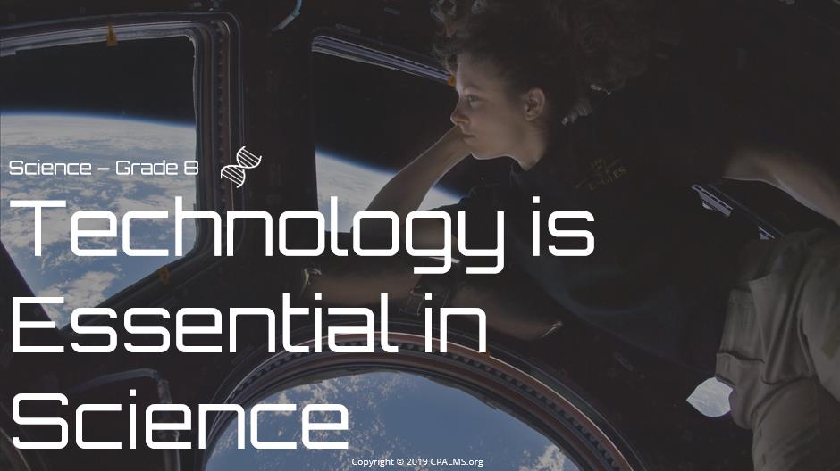 Technology is Essential in Science