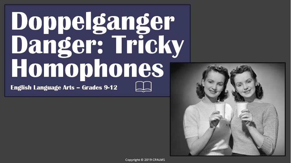 Doppelganger Danger: Tricky Homophones