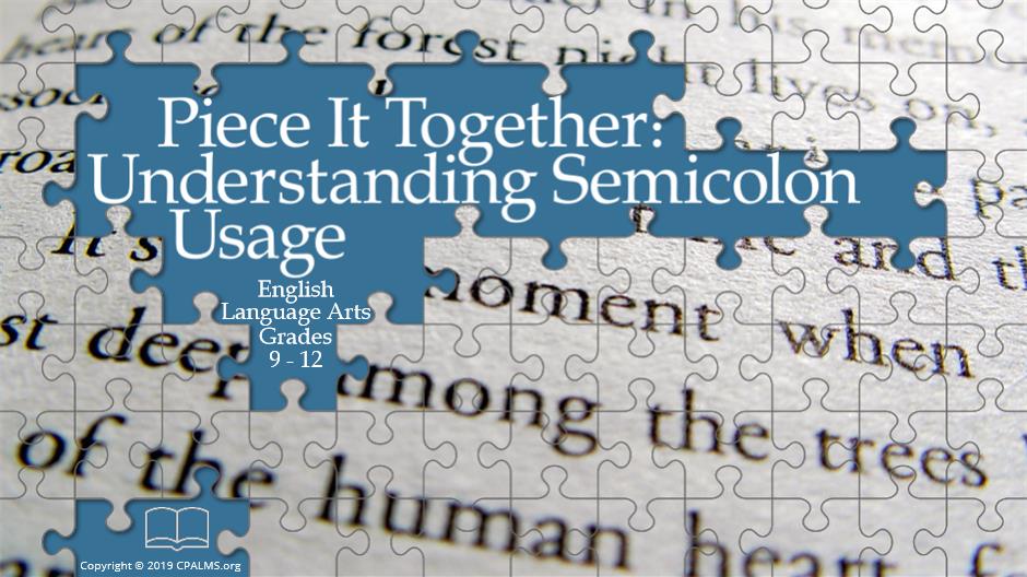 Piece It Together: Understanding Semicolon Usage