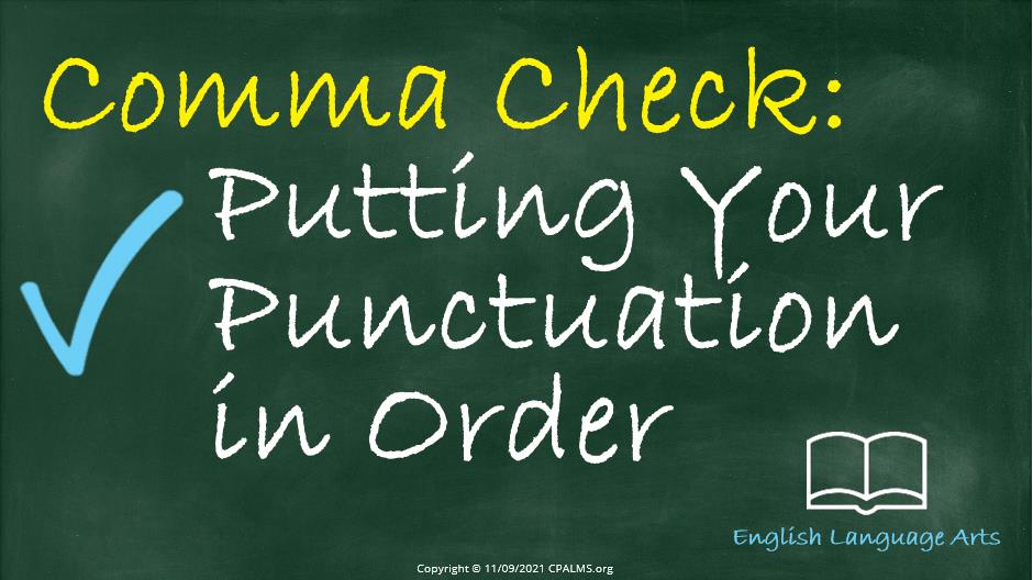 Comma Check: Putting Your Punctuation in Order