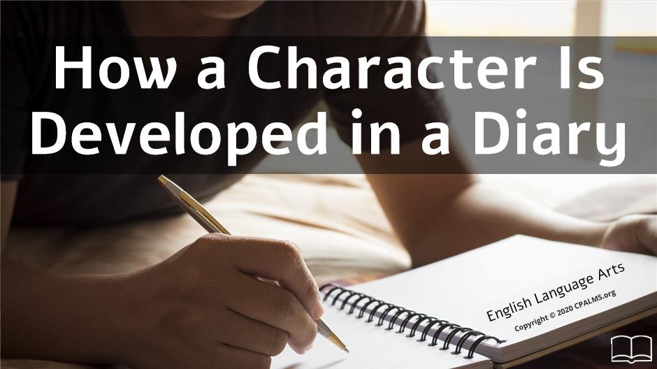 How a Character Is Developed in a Diary