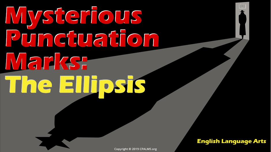 Mysterious Punctuation Marks: The Ellipsis