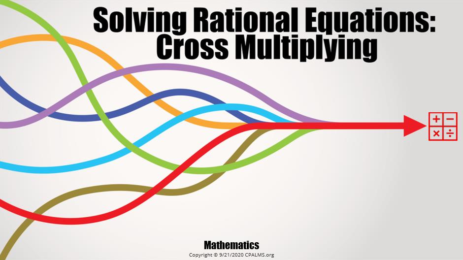 Solving Rational Equations: Cross Multiplying