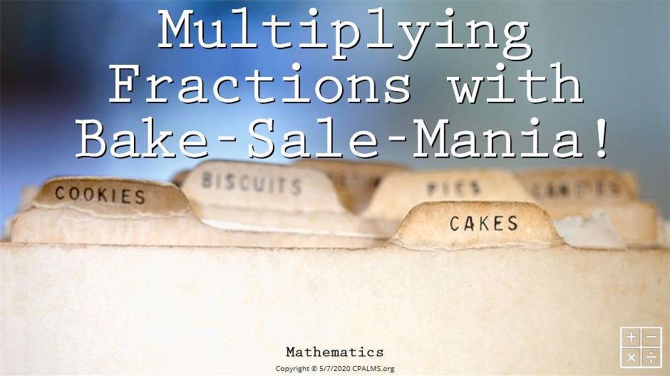 Multiplying Fractions with Bake Sale Mania