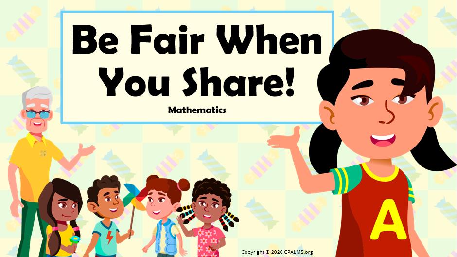 Be Fair When You Share