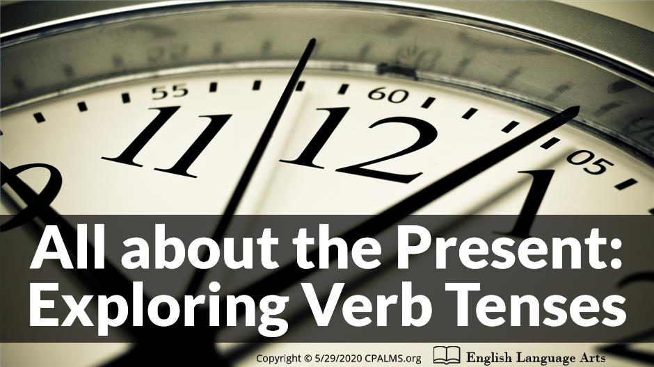 All about the Present: Exploring Verb Tenses