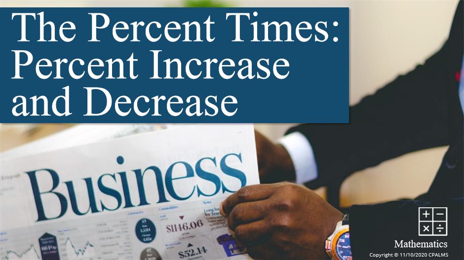 The Percent Times: Percent Increase and Decrease