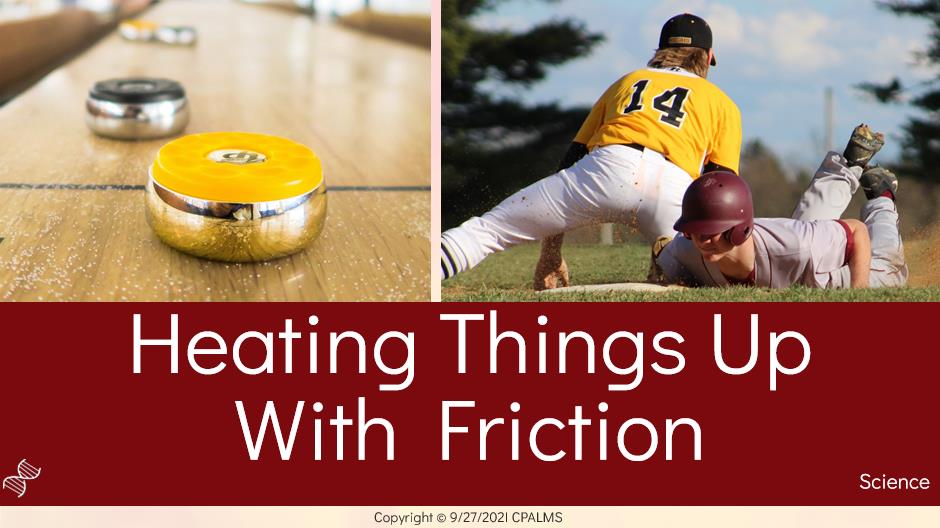 Heating Things Up With Friction!