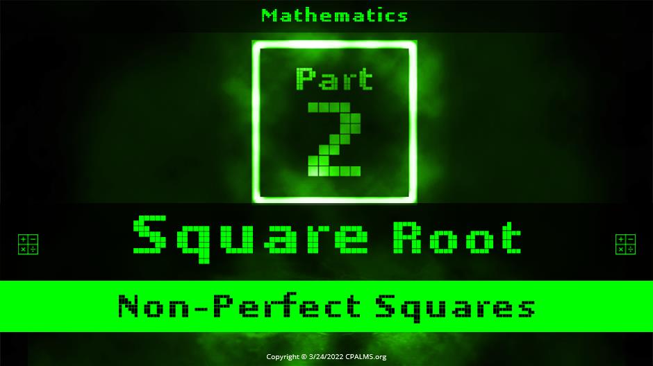 Square Root Part 2: Non-Perfect Squares