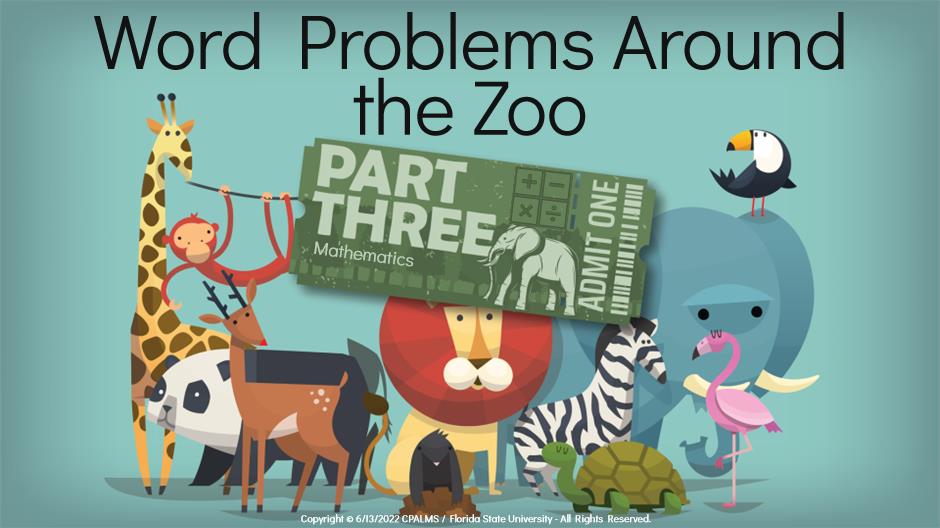Word Problems Around the Zoo - Part 3