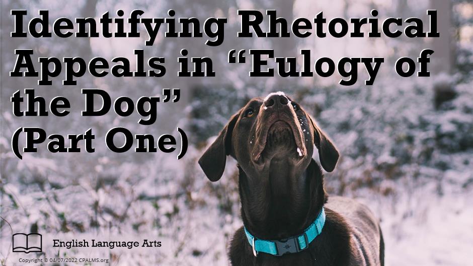 Identifying Rhetorical Appeals in "Eulogy of the Dog" (Part One)