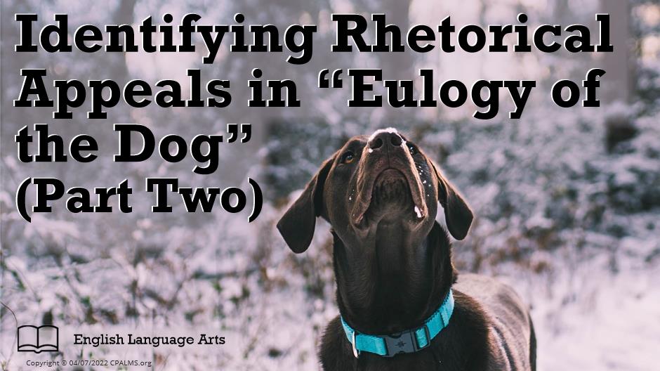 Identifying Rhetorical Appeals in "Eulogy of the Dog" (Part Two)