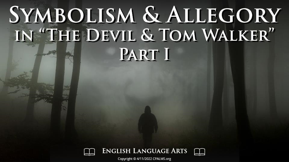 Symbolism & Allegory in "The Devil and Tom Walker" Part I