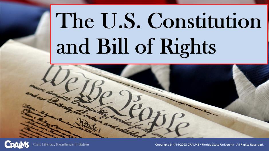 The U.S. Constitution and Bill of Rights