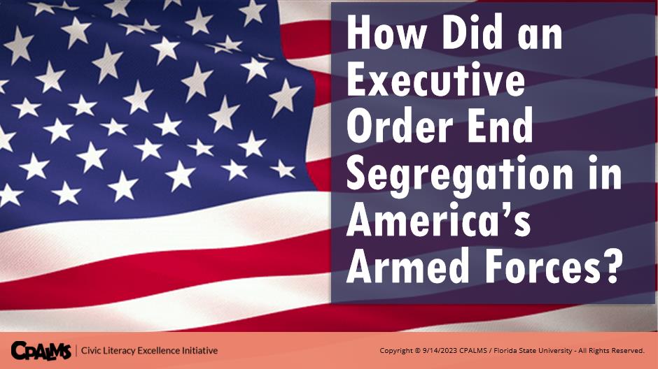 How Did an Executive Order End Segregation in America's Armed Forces?