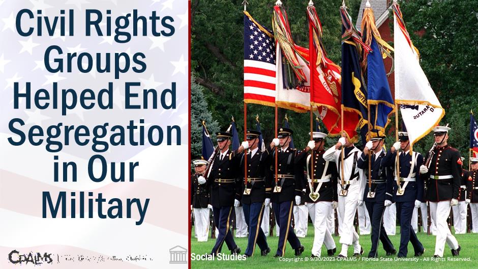 Civil Rights Groups Helped End Segregation in Our Military