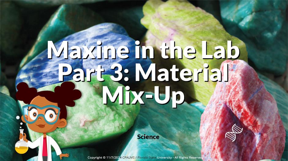 Maxine in the Lab Part 3: Mystery Mix-Up
