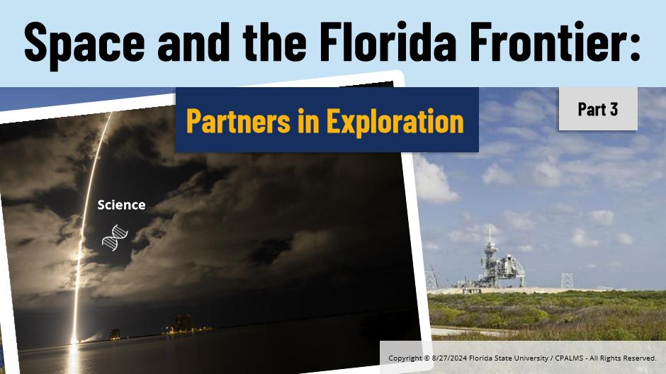 Space and the Florida Frontier: Part 3 Partners in Exploration