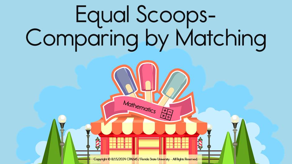Equal Scoops - Comparing by Matching