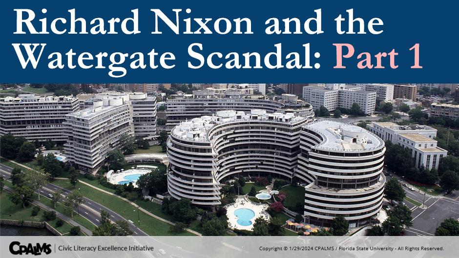 Richard Nixon and the Watergate Scandal - Part 1